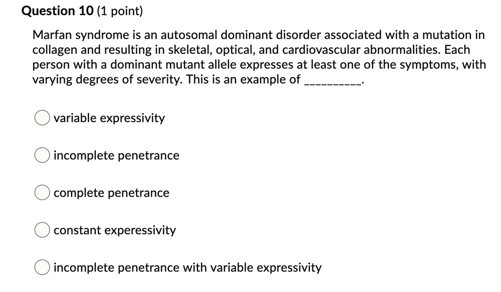 question 10 1 point marfan syndrome is an autosomal dominant disorder ...