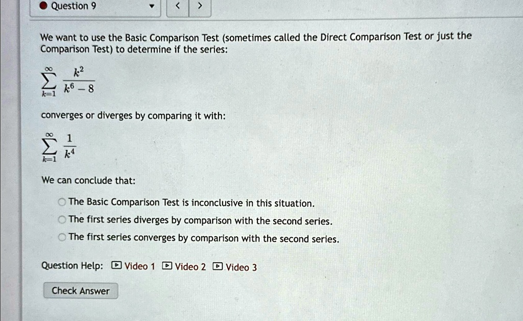 Solved Question 9 We Want To Use The Basic Comparison Test Sometimes 5696