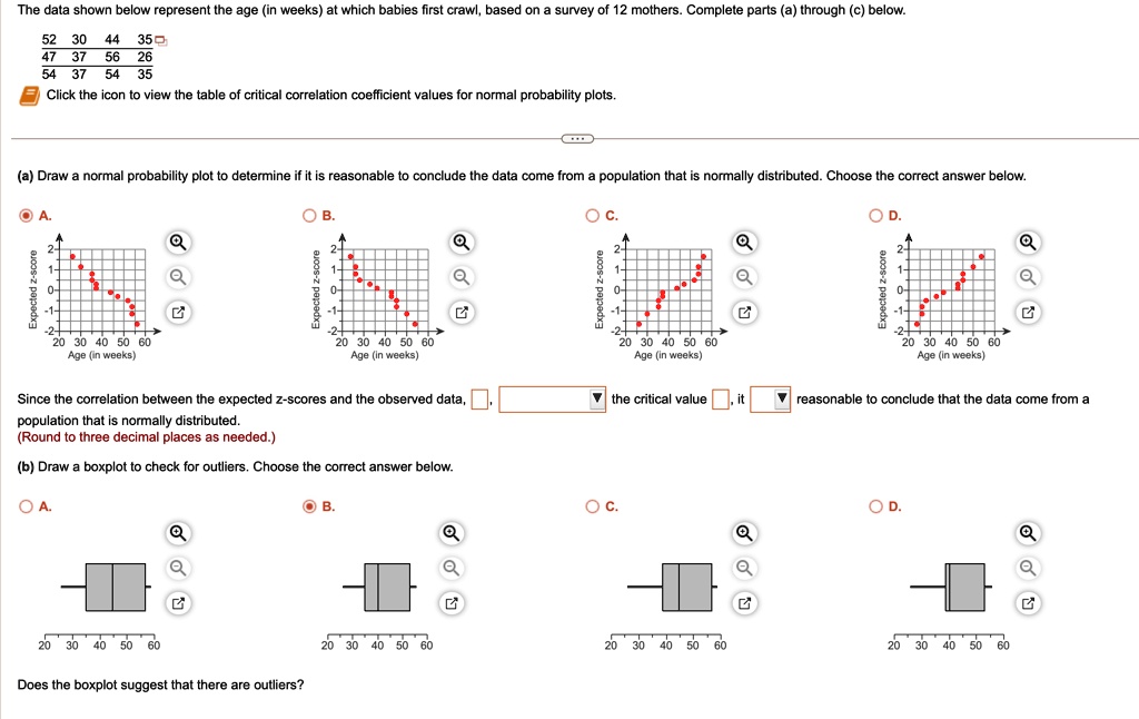 SOLVED: The data shown below represent the age (in weeks) at which babies first crawl, based on ...