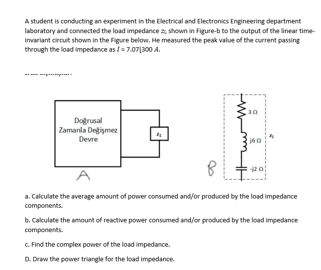 SOLVED: Please need urgent help. I was in the laboratory and connected the load impedance Z ...