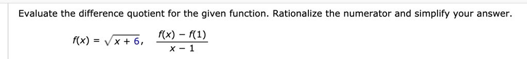 SOLVED: Evaluate the difference quotient for the given function ...