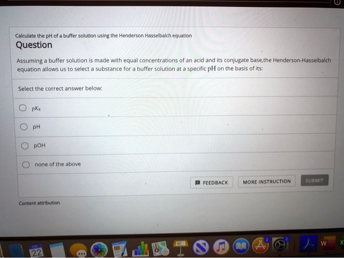 SOLVED: Calculate the PH of buffer solution using the Henderson Hasselbalch equatian Question ...
