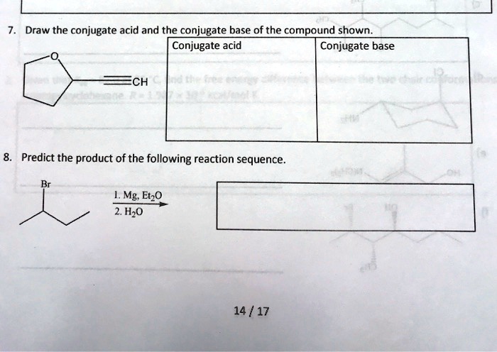 SOLVED: Draw the conjugate acid and the conjugate base of the compound shown Conjugate acid ...