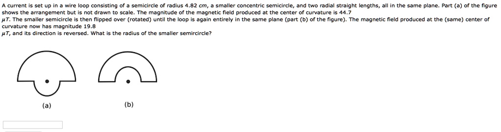 SOLVED: Set up in a circular loop consisting of a semicircle of radius ...