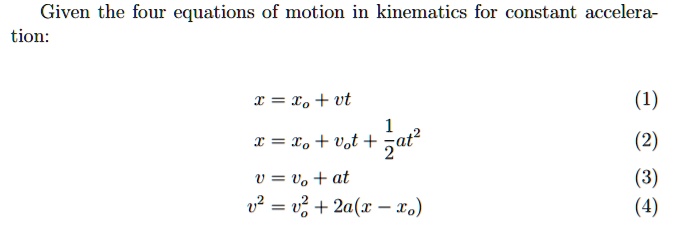 SOLVED: Given the four equations of motion in kinematics for constant ...