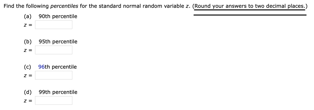 SOLVED: Find the following percentiles for the standard normal random ...