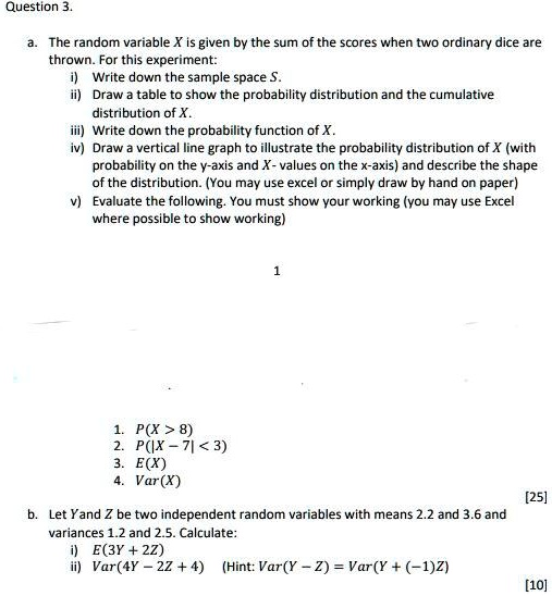 SOLVED: Question 3. The random variable X is given by the sum of the scores when two ordinary ...