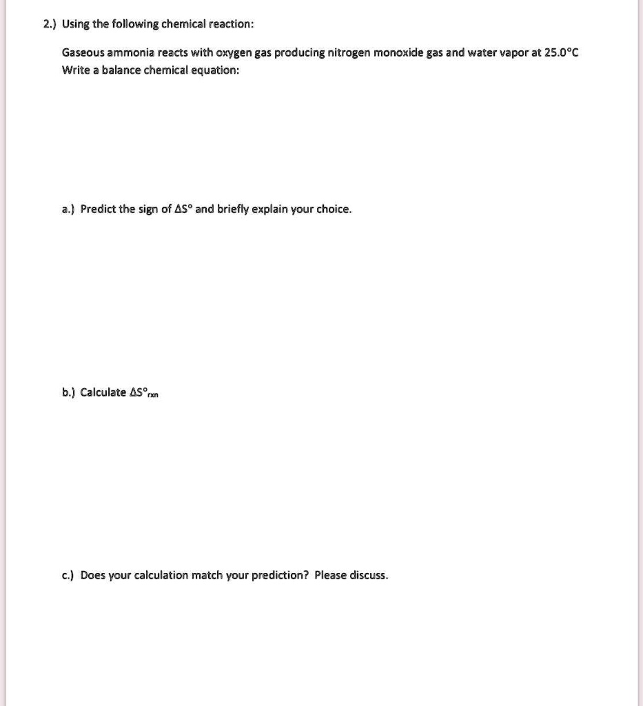 2 using the following chemical reaction gaseous ammonia reacts with oxygen gas producing ...