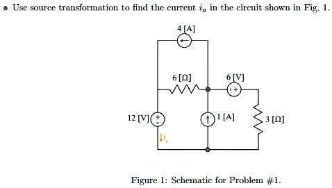 SOLVED: Use source transformation to find the current i in the circuit shown in Fig.1 6[2] 12[V ...