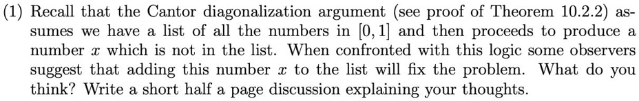 SOLVED: (1) Recall that the Cantor diagonalization argument (see proof ...