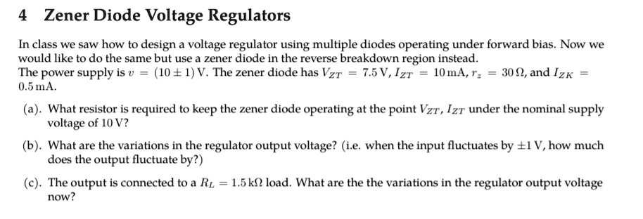 SOLVED: Zener Diode Voltage Regulators In class, we saw how to design a ...
