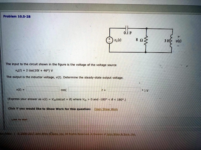 Problem 10.5-28 0.1 F + vs(t) 8 Ω 3 H v(t) The input to the circuit shown in the figure is the ...