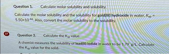 Question 1. Calculate molar solubility and solubility. Calculate the molar solubility and the ...