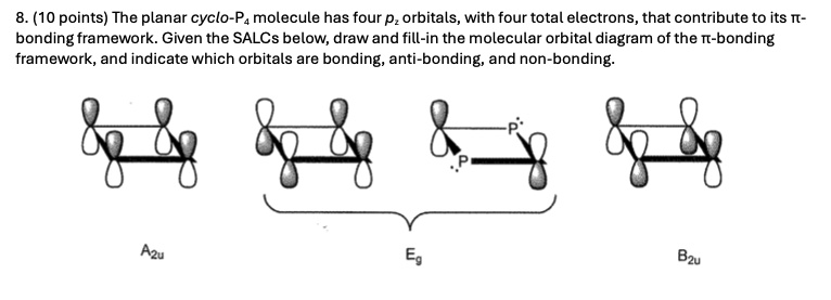 8 10 points the planar cyclo p4 molecule has four pz orbitals with four ...