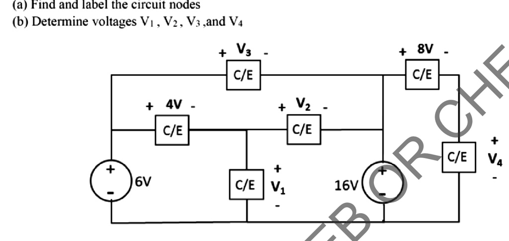 SOLVED: (a) Find and label the circuit nodes. (b) Determine voltages V1, V2, V3, and V4. 8V C/E ...