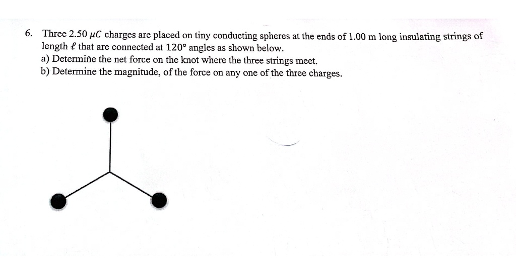 SOLVED: Three 2.50 C charges are placed on tiny conducting spheres at the ends of 1.00 m long ...