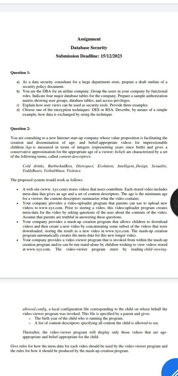 Assignment Database Security Submission Deadline: 15/12/2023 Question 1: a) As a data security ...