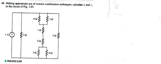 SOLVED: Making appropriate use of resistor combination techniques, calculate i and v in the ...