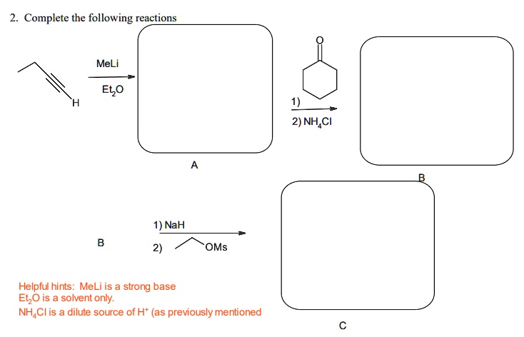 SOLVED:Complete the following reactions MeLi ELO 2) NH;CI NaH OMs ...