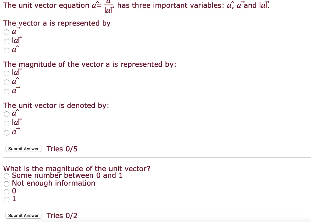 SOLVED: The unit vector equation a= has three important variables: , a ...
