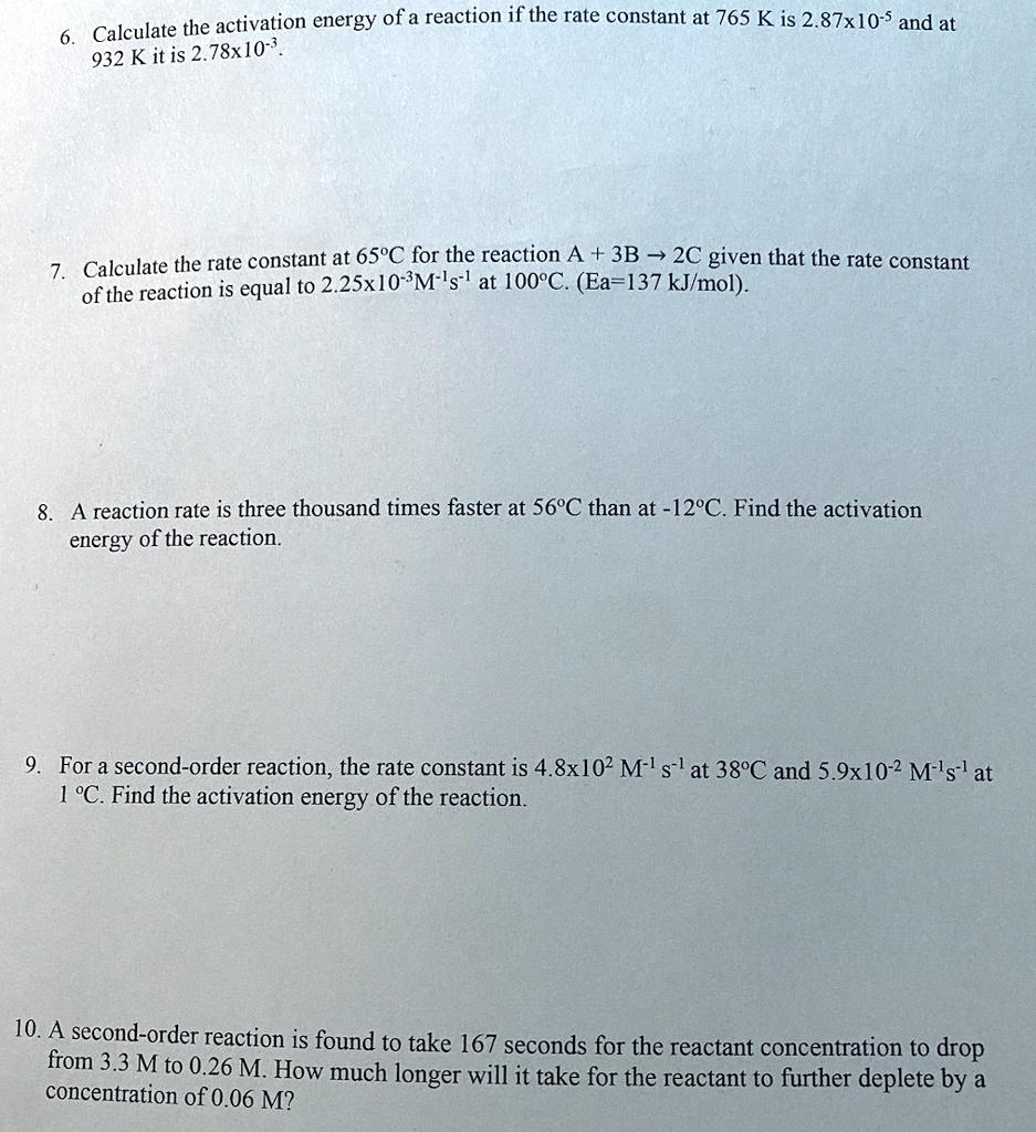 SOLVED: Calculate the activation energy of a reaction if the rate ...