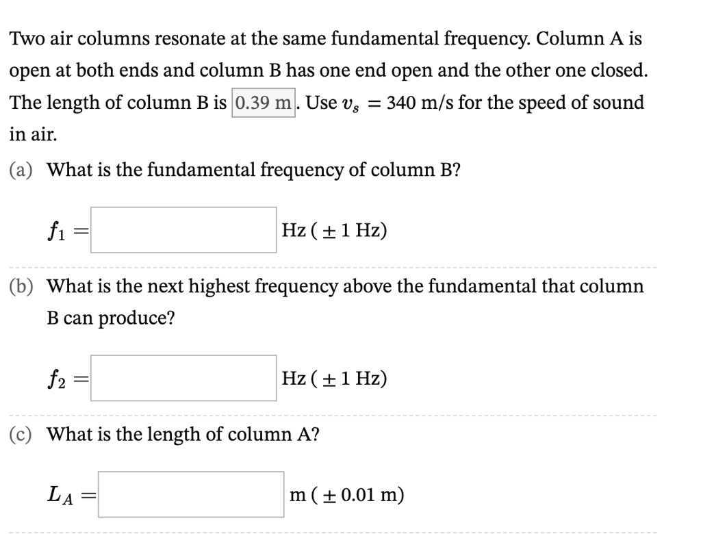 SOLVED: Two air columns resonate at the same fundamental frequency ...