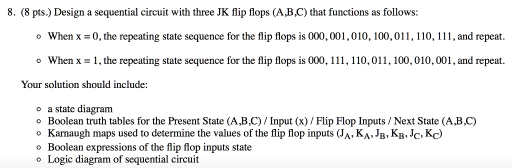 SOLVED: 8. (8 pts.) Design a sequential circuit with three JK flip ...