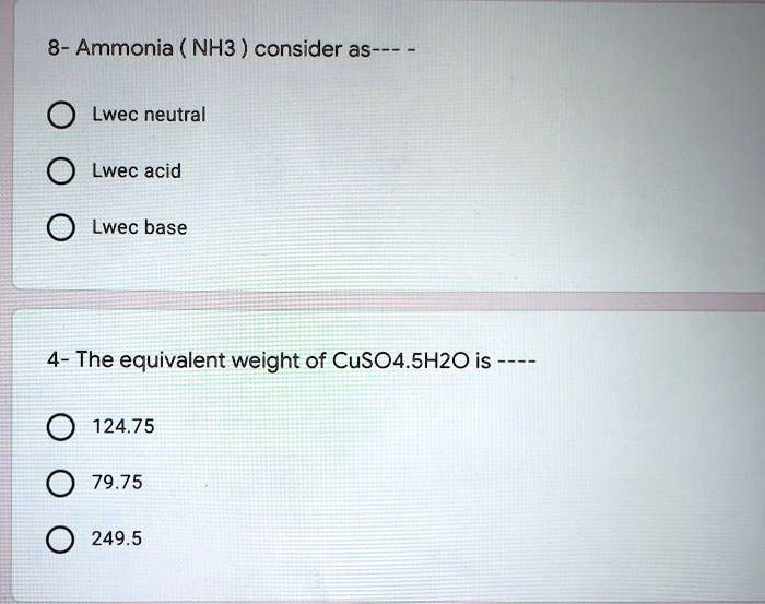SOLVED: 8 - Ammonia NH3 ) consider as- Lwec neutral Lwec acid Lwec base ...