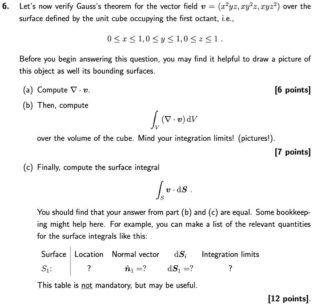 SOLVED: Let's now verify Gauss's theorem for the vector field v = (x^2yz, xy^2z, xyz^2) over the ...