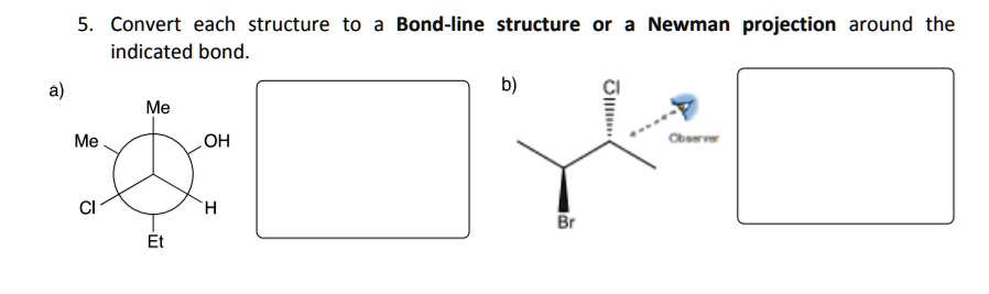 SOLVED: Convert each structure to indicated bond: Bond-line structure ...