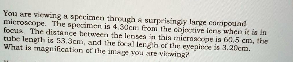 you are viewing a specimen microscope through the specimen is 4g0cma ...