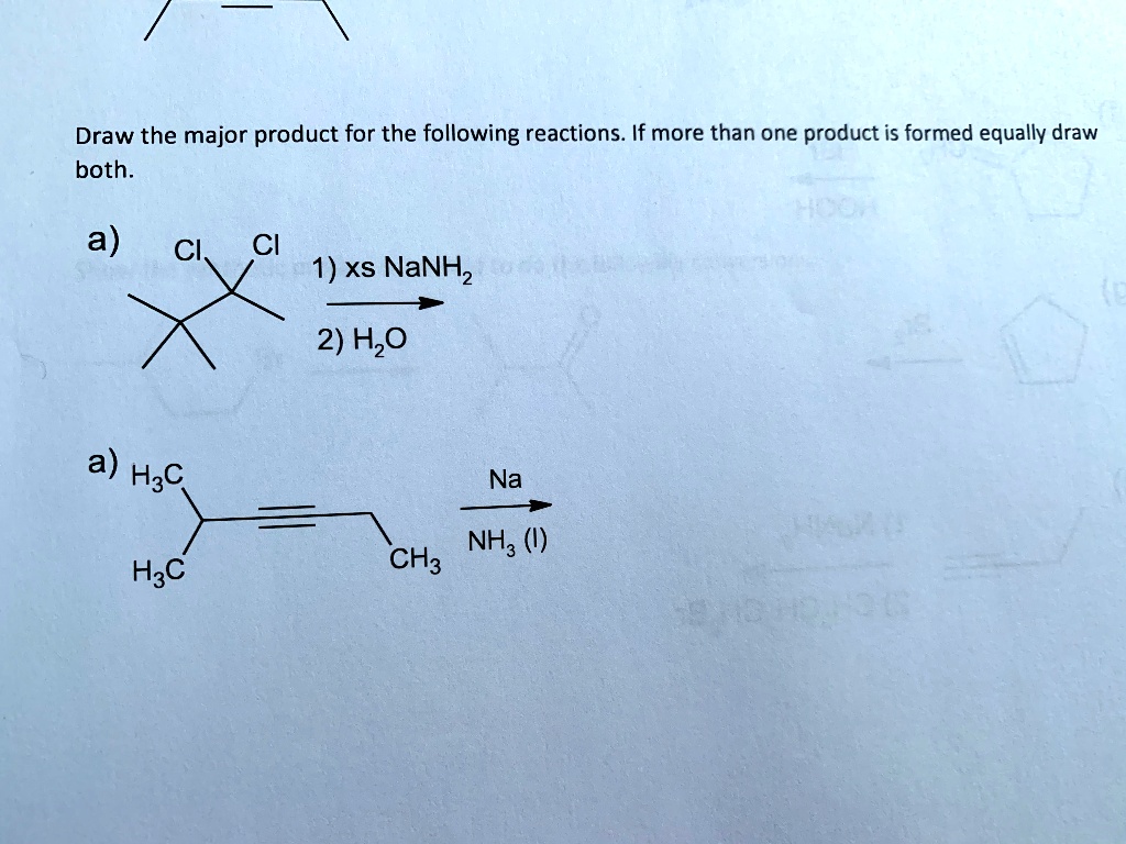 SOLVED: Draw the major product for the following reactions If more than one product is formed ...