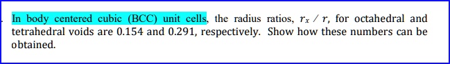 SOLVED: In body centered cubic (BCC) unit cells: the radius ralios r ...