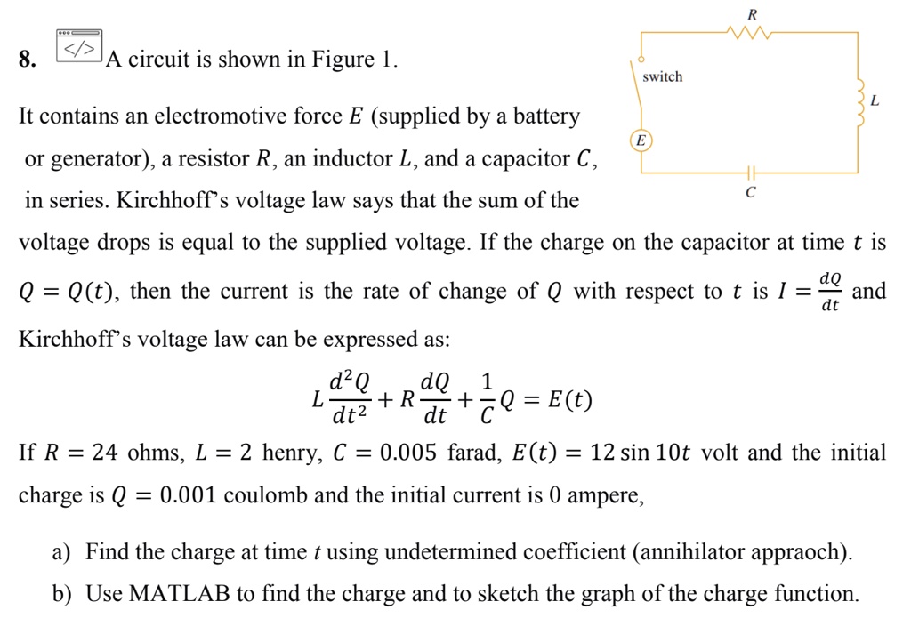 SOLVED: A circuit is shown in Figure 1. It contains an electromotive ...
