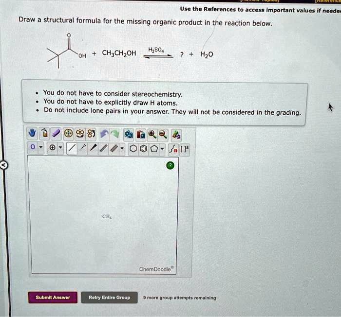 Use the References to access important values if needed Draw a structural formula for the ...