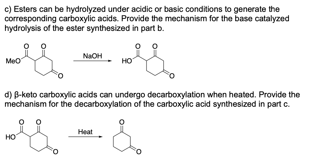 SOLVED: c) Esters can be hydrolyzed under acidic or basic conditions to ...