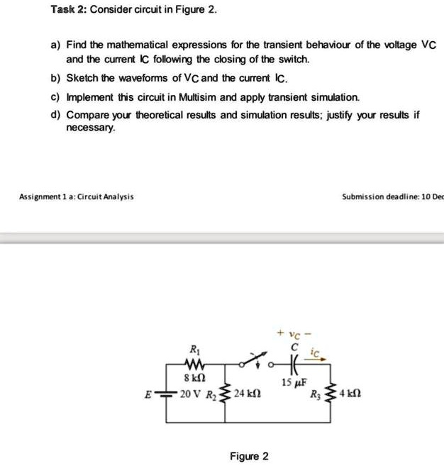 SOLVED: Task 2: Consider the circuit in Figure 2. a) Find the mathematical expressions for the ...