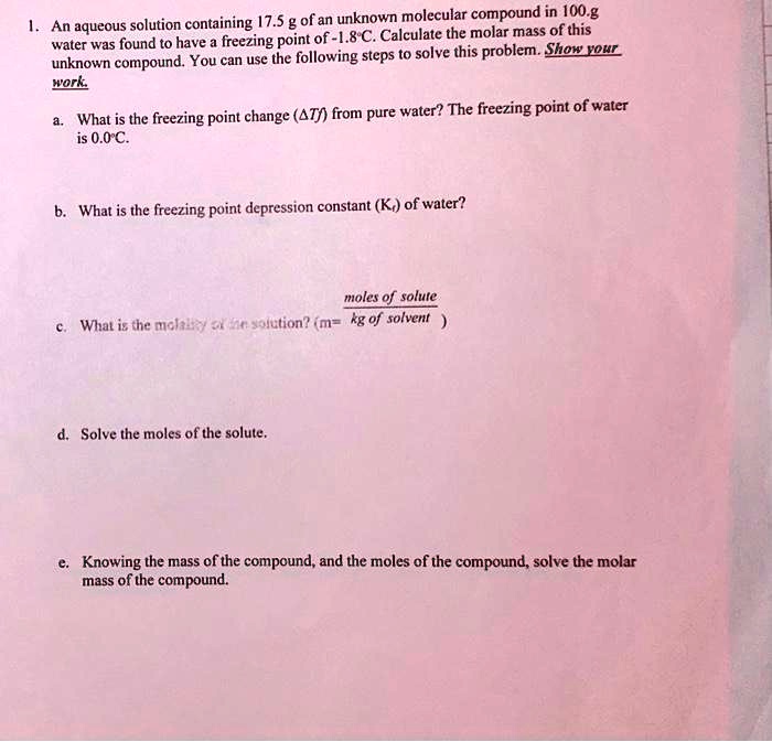 SOLVED: 1. An aqueous solution containing 17.5 g of an unknown molecular compound in 100 g water ...