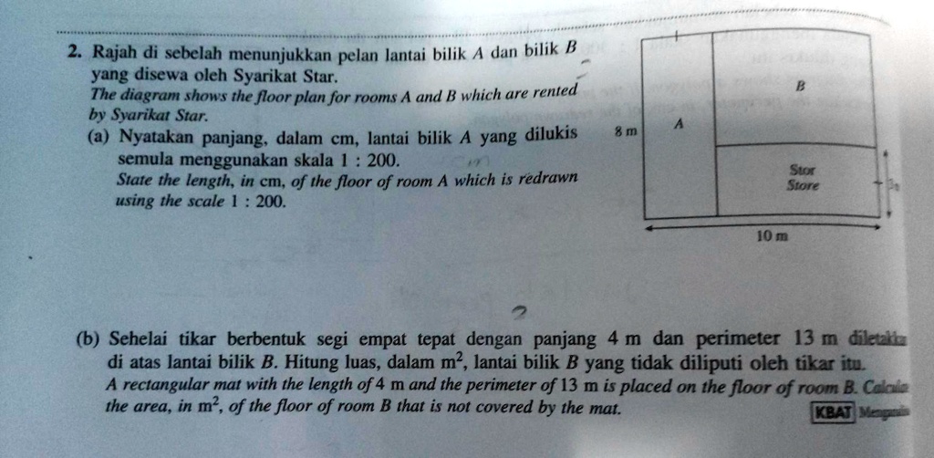 SOLVED: Rajah di sebelah menunjukkan pelan lantai bilik A dan bilik B ...