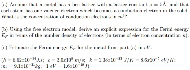 SOLVED: Solid-state physics question. (a) Assume that a metal has a bcc lattice with a lattice ...
