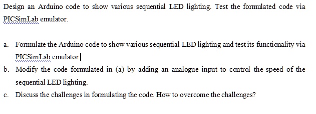 Solved Design An Arduino Code To Show Various Sequential Led Lighting 4912
