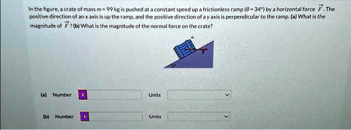 SOLVED: In the figure, a crate of mass 99 kg is pushed at a constant ...