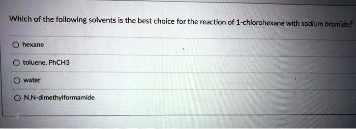 SOLVED: Which of the following solvents is the best choice for the ...