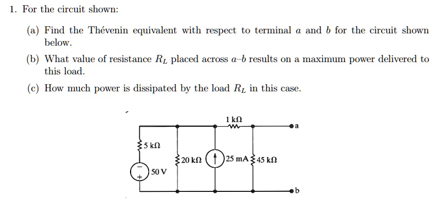 SOLVED: For the circuit shown: (a) Find the Thevenin equivalent with ...