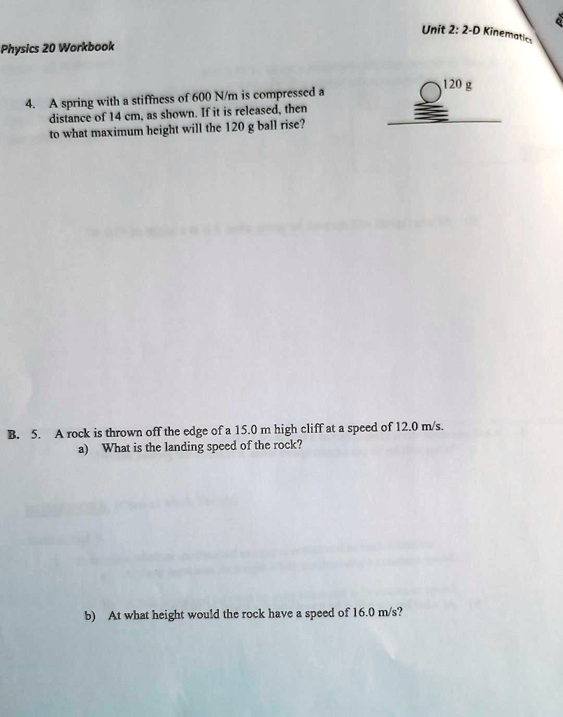SOLVED: Unit 2: 2-0 Kinematics Physics 20 Workbook 120 g A spring with ...