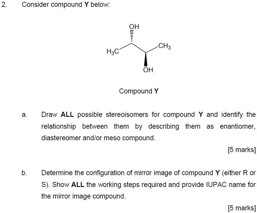 SOLVED: Consider compound Y below: 2 HO CH3 H3C OH Compound Y Draw ALL ... SOLVED: Consider compound Y below: 2 HO CH3 H3C OH Compound Y Draw ALL ...
