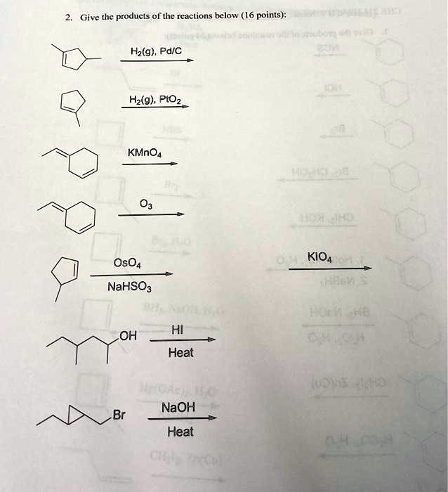 2. Give the products of the reactions below (16 points): H2(g), Pd/C H2 ...