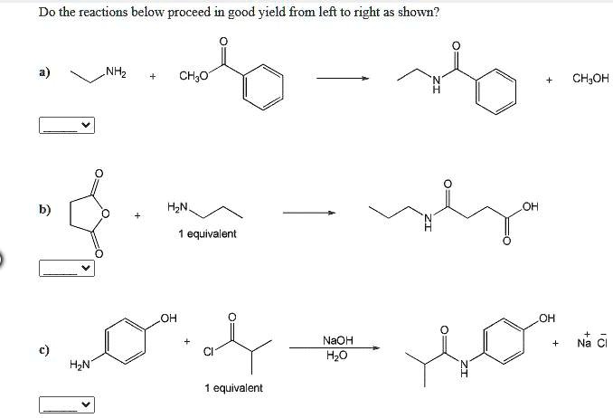 SOLVED: Do the reactions below proceed in good yield from left to right ...