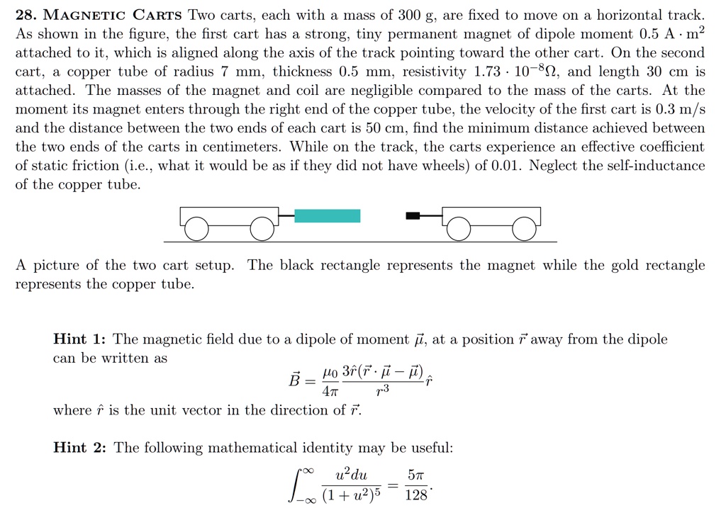 SOLVED: Using advanced olympiad physics concepts please answer carefully 28. MAGNETIC CARTs Two ...