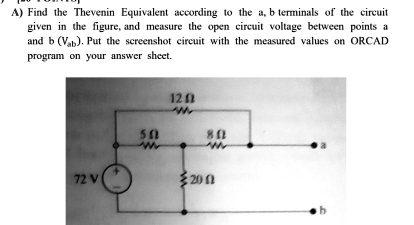 SOLVED: Find the Thevenin Equivalent according to the a,b terminals of the circuit given in the ...